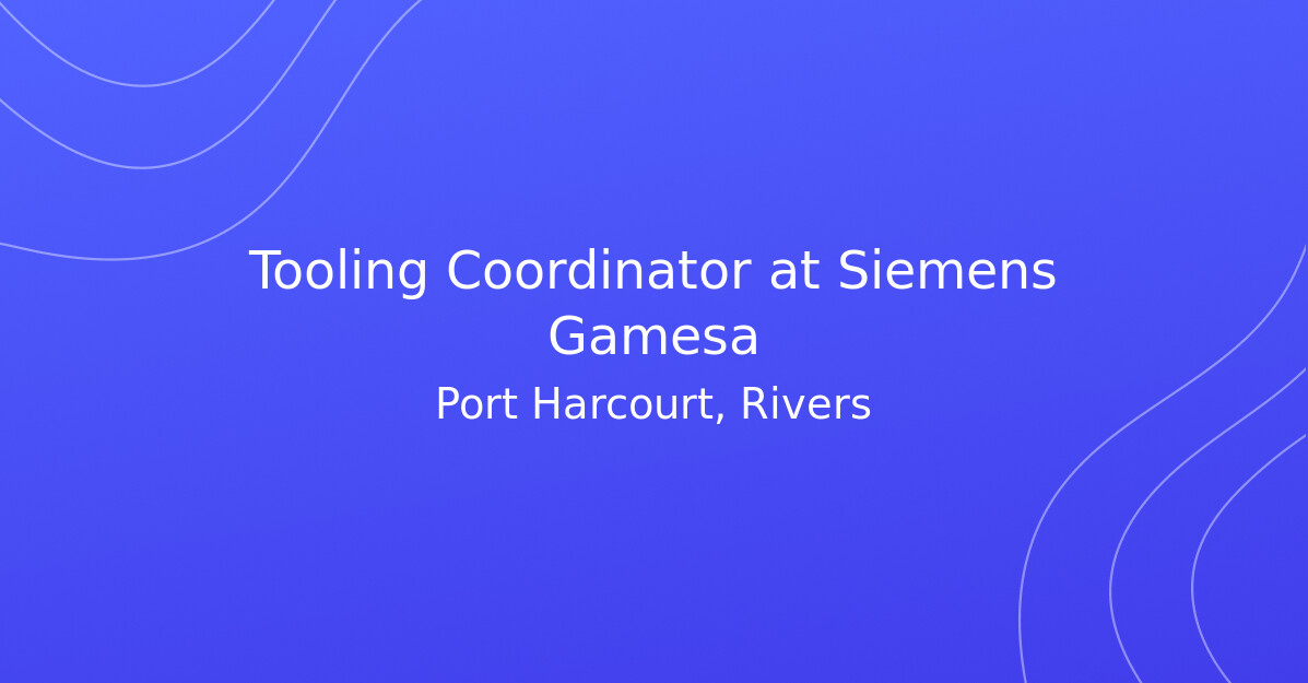 Tooling Coordinator at Siemens Gamesa - hirerocket.com